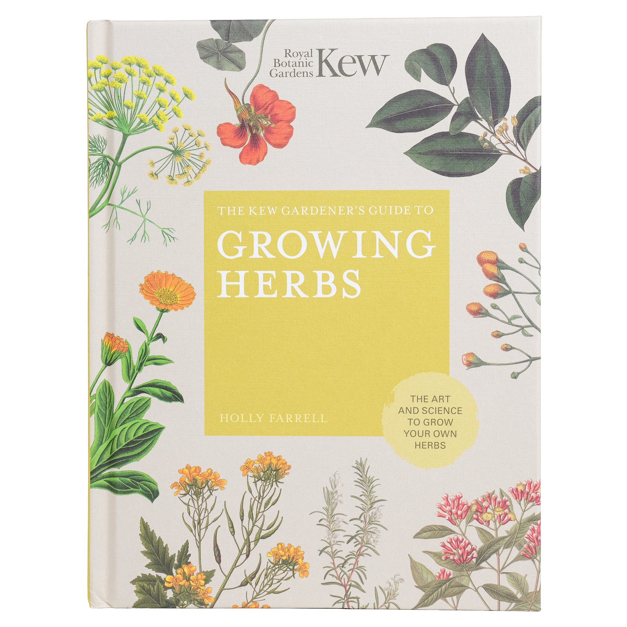 The Kew Gardener's Guide To Growing Herbs - Holly Farrell – Garden Wilder
